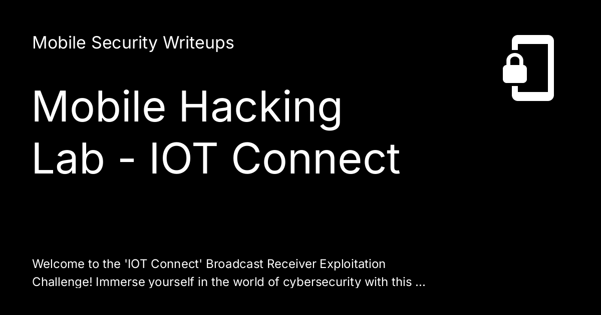 Mobile Hacking Lab IOT Connect - Mobile Writeups